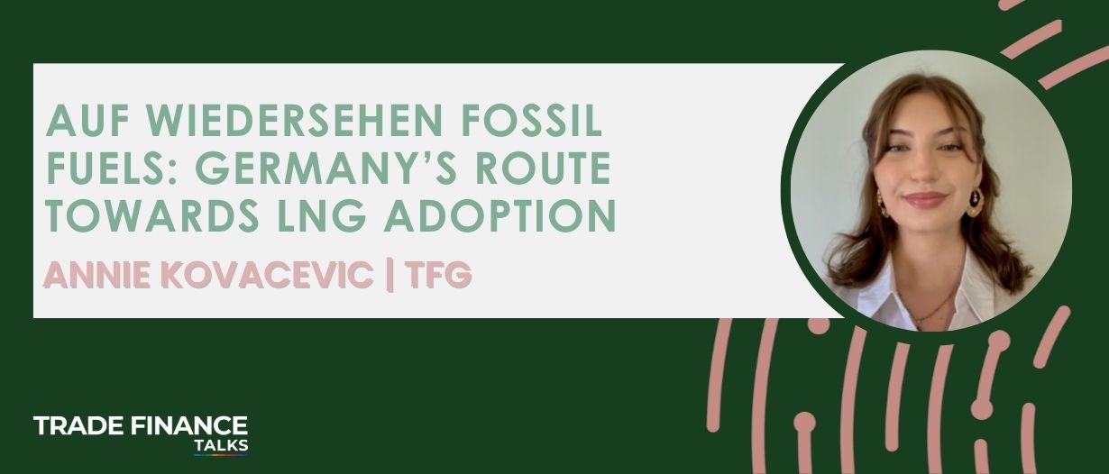 Auf wiedersehen fossil fuels Germany’s route towards LNG adoption ...
