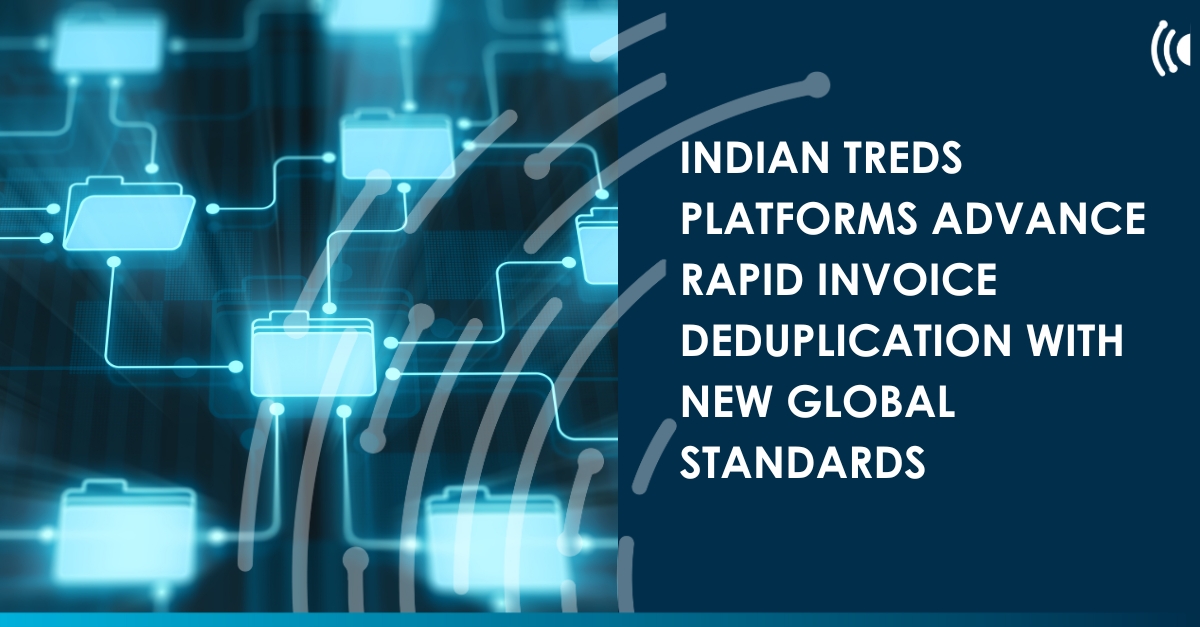 Indian TReDS platforms advance rapid invoice deduplication with new ...