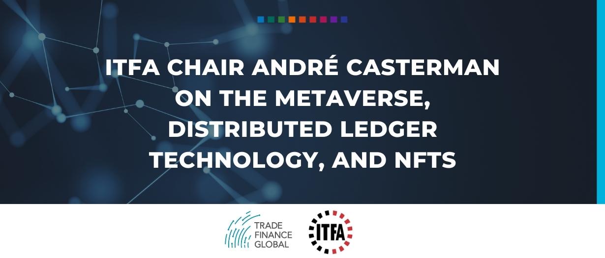 ITFA chair André Casterman on the metaverse, distributed ledger ...