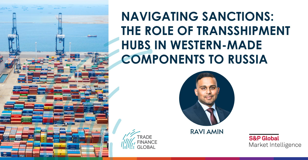 Navigating sanctions The role of transshipment hubs in Western-made ...