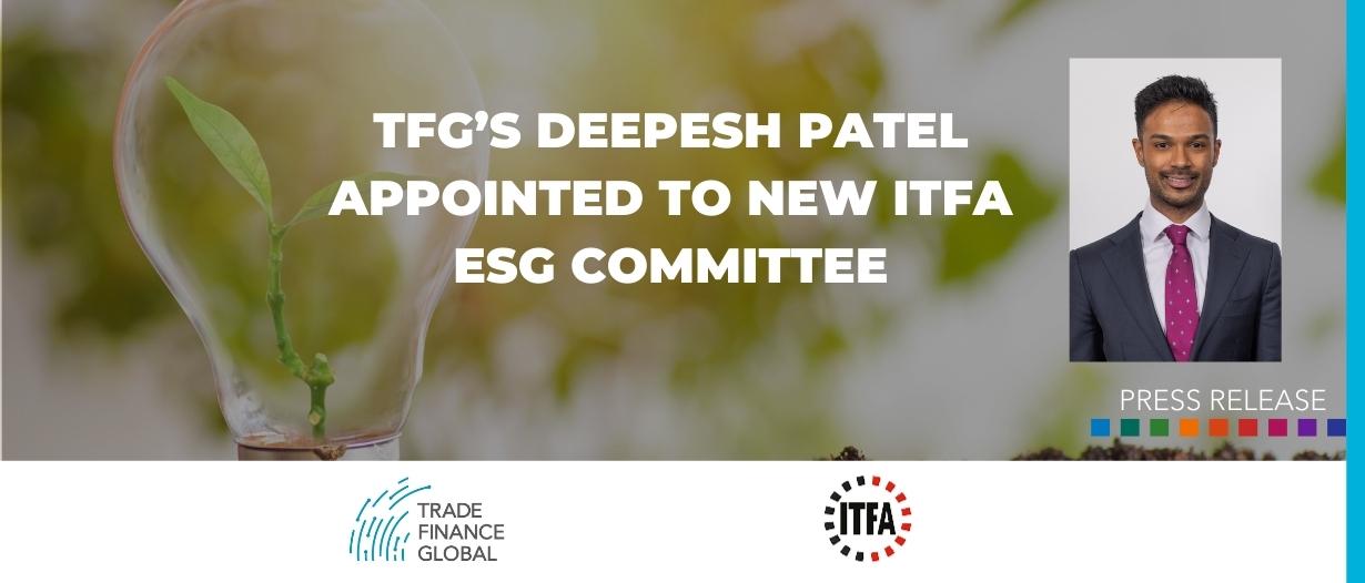deepesh patel tfg appointed member of itfa esg committee - Trade ...