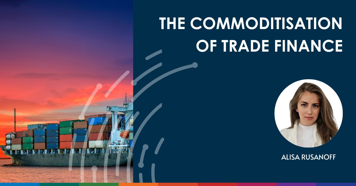 The commoditisation of trade finance - Trade Finance Global