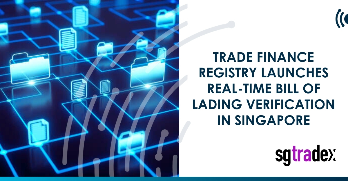 Trade finance registry launches real-time bill of lading verification ...