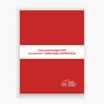 CFR – Cost and Freight Mini Guide - Trade Finance Global