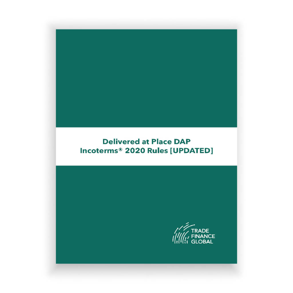 DAP – Delivered At Place Mini Guide - Trade Finance Global