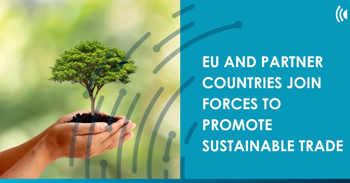 EU and partner countries join forces to promote sustainable trade ...
