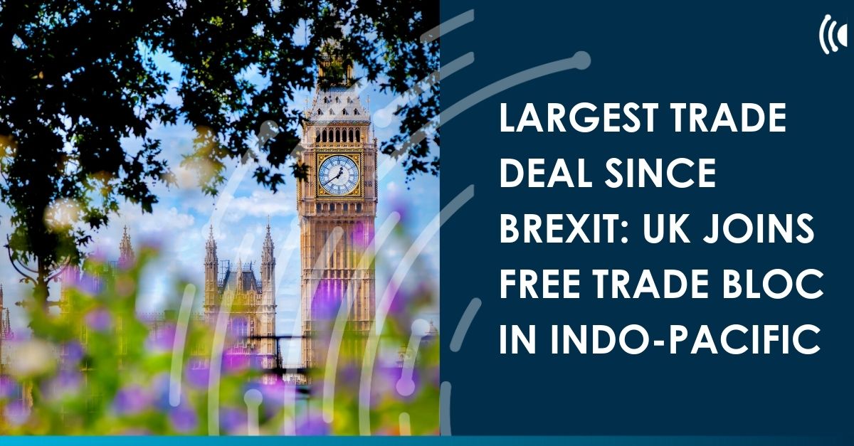 Largest trade deal since Brexit: UK joins free trade bloc in Indo ...