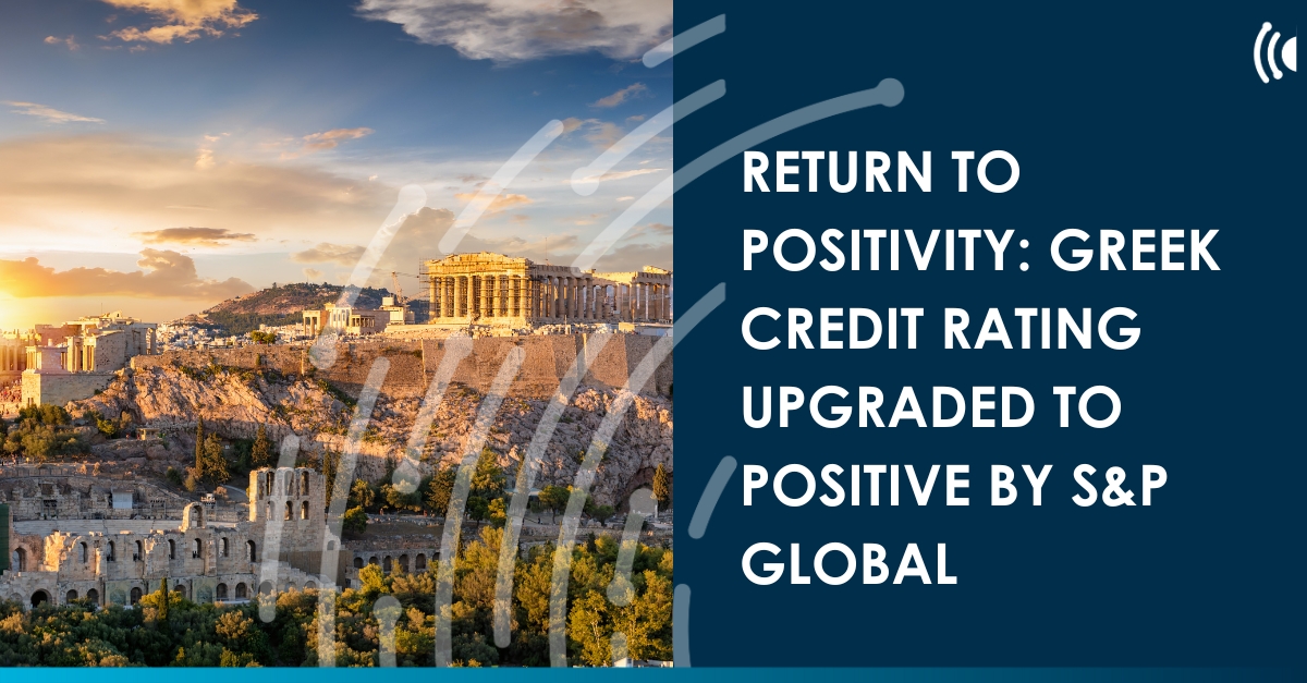 On the move: Greek credit rating upgraded to positive by S&P Global ...