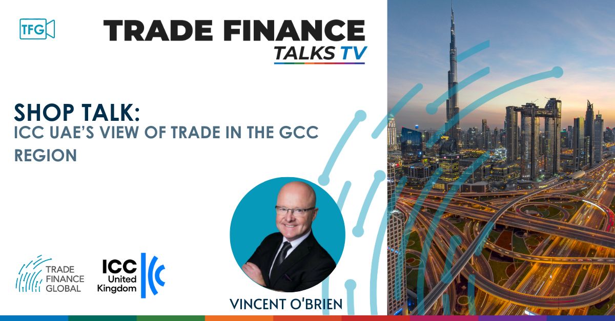 VIDEO | Shop talk: ICC UAE’s view of trade in the GCC region — Trade ...