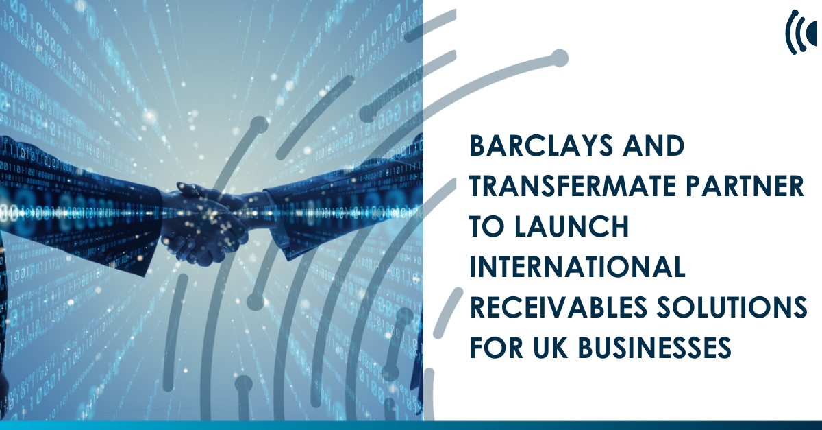 Barclays and TransferMate partner to launch international receivables ...