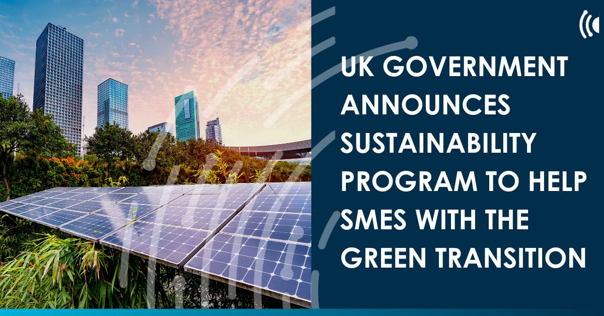 UK government announces sustainability program to help SMEs with the ...