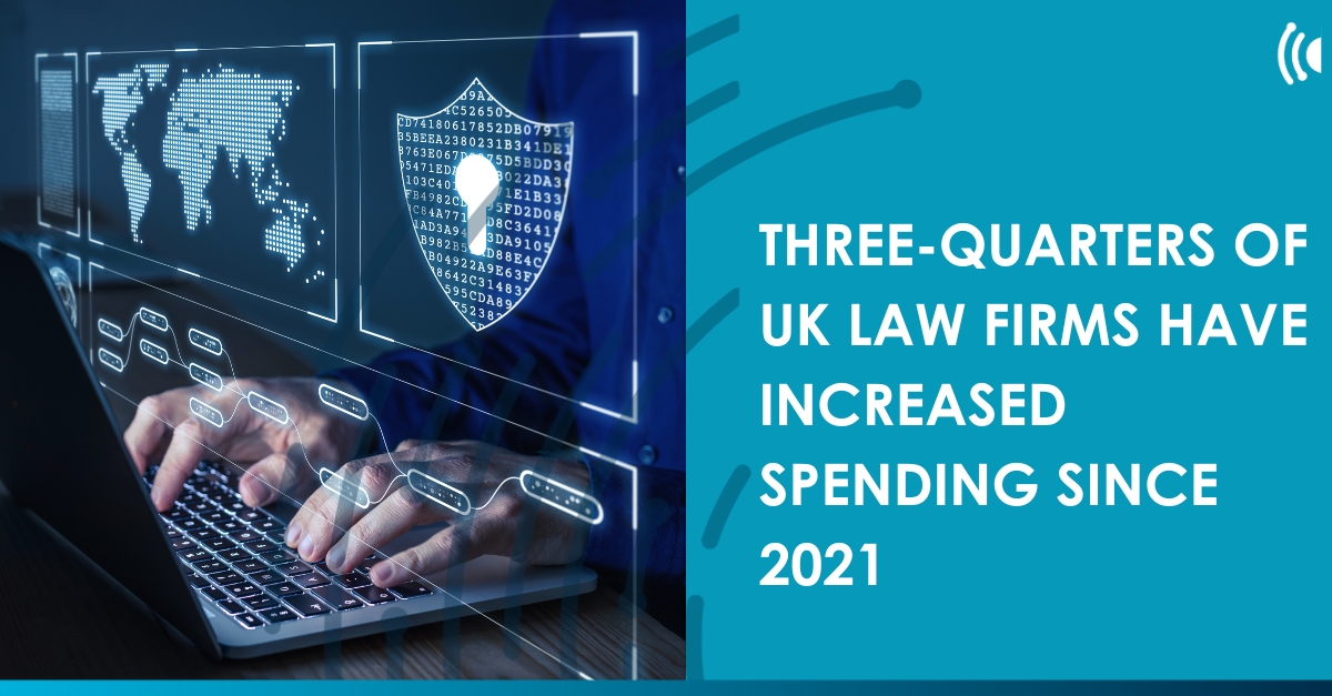 Three-quarters of UK law firms have increased spending since 2021 ...