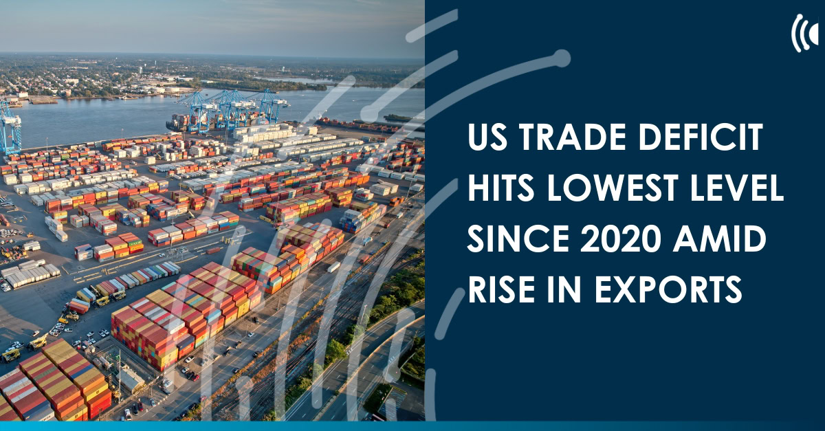 US trade deficit hits lowest level since 2020 amid rise in exports ...