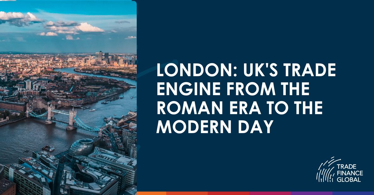 London: UK's trade engine from the Roman era to the modern day — Archive