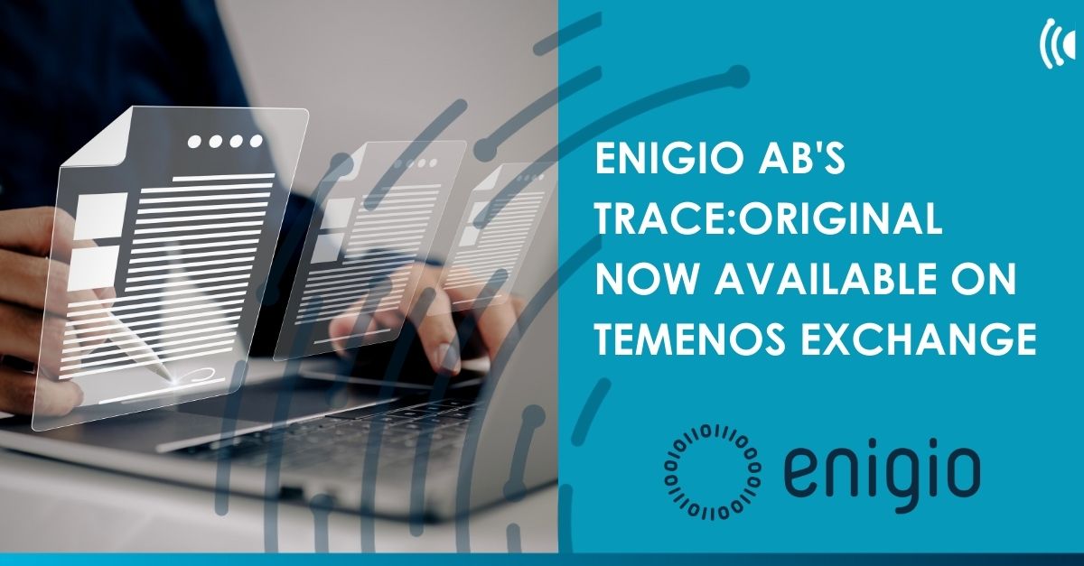 Enigio AB's trace:original now available on Temenos Exchange — Trade ...