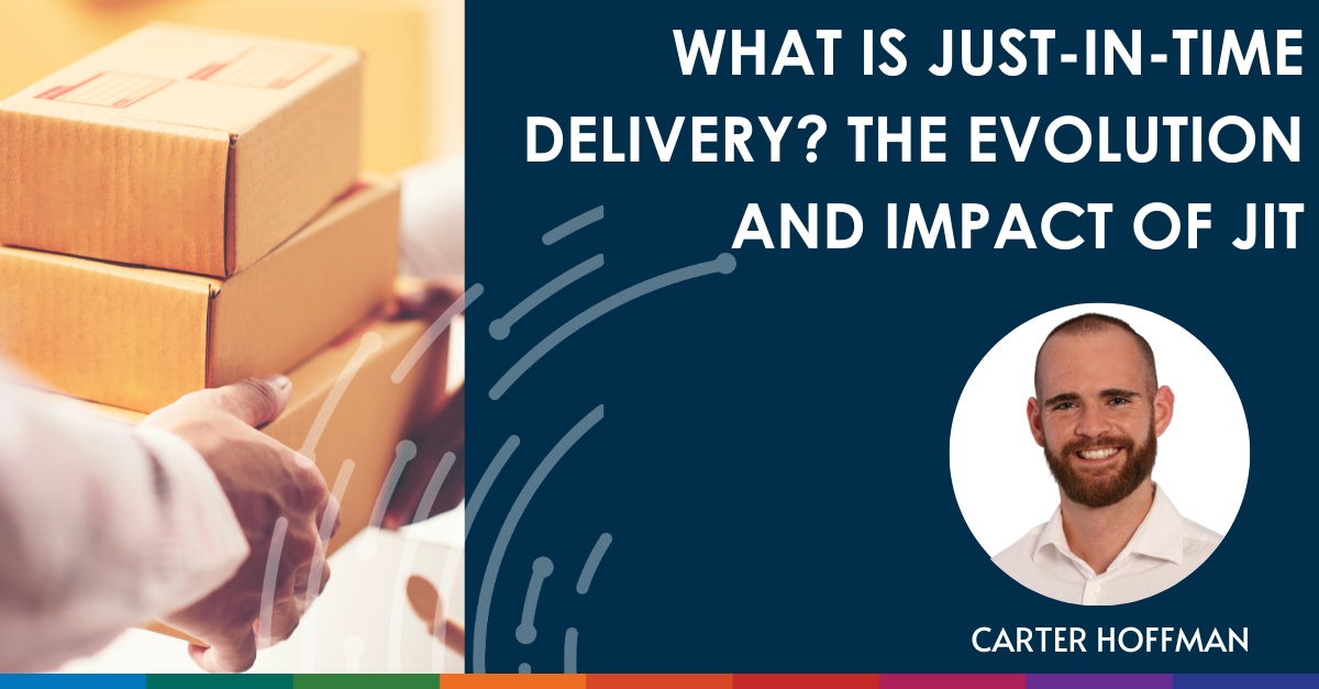 What is Just-in-Time delivery? The evolution and impact of JIT