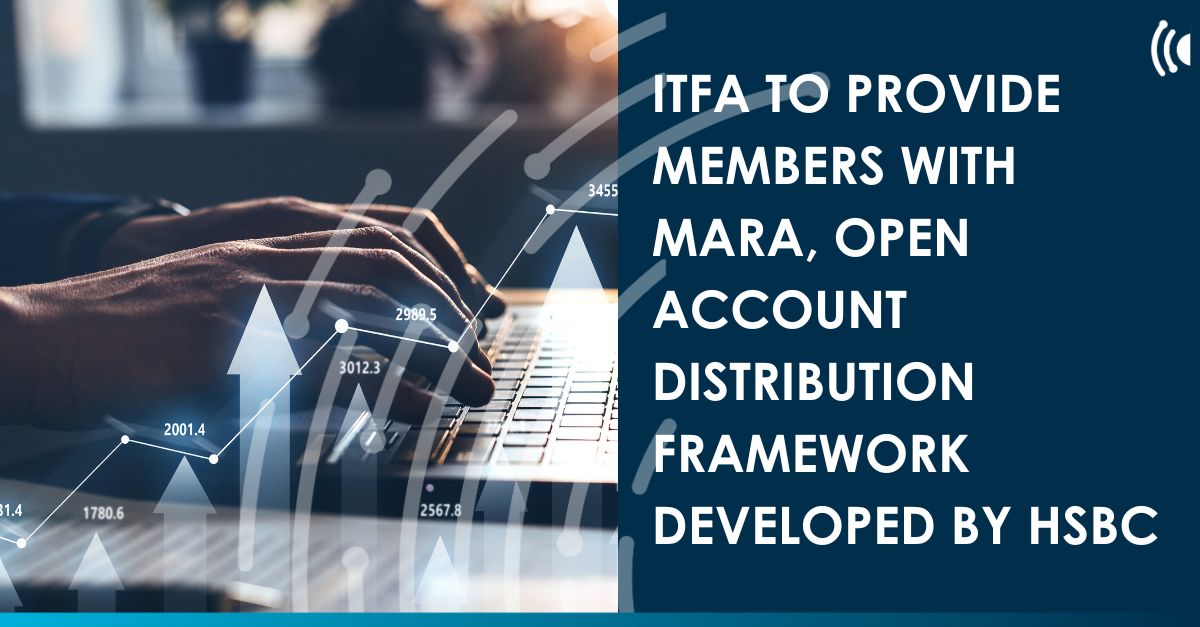 ITFA to Provide Members with MARA, open account distribution framework ...