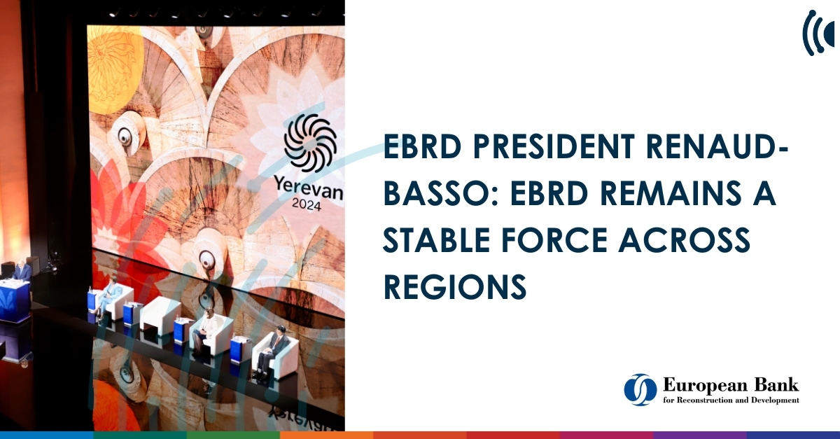 EBRD President Renaud-Basso: EBRD remains a stable force across regions - Trade Finance Global ...