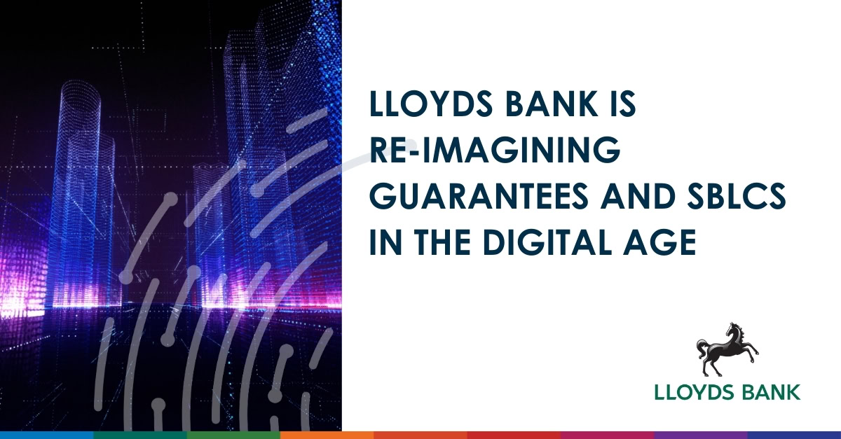 Lloyds Bank is re-imagining Guarantees and SBLCs in the digital age ...